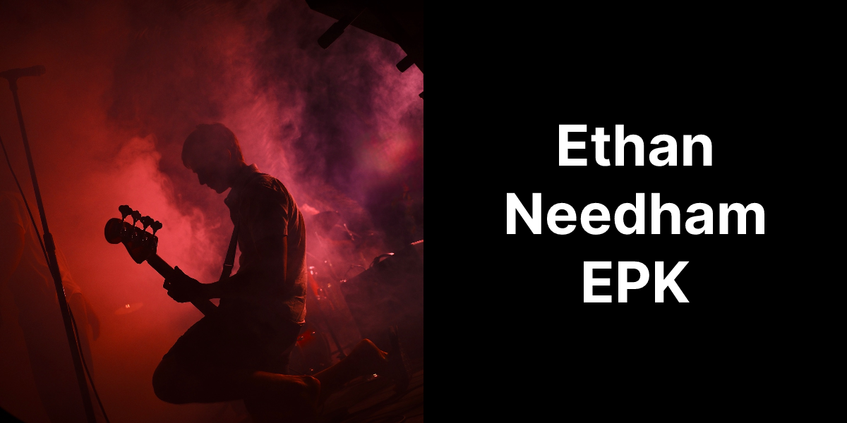 Ethan Needham EPK